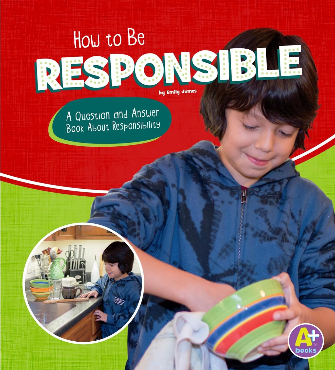 How to Be Responsible: A Question and Answer Book About Responsibility ...