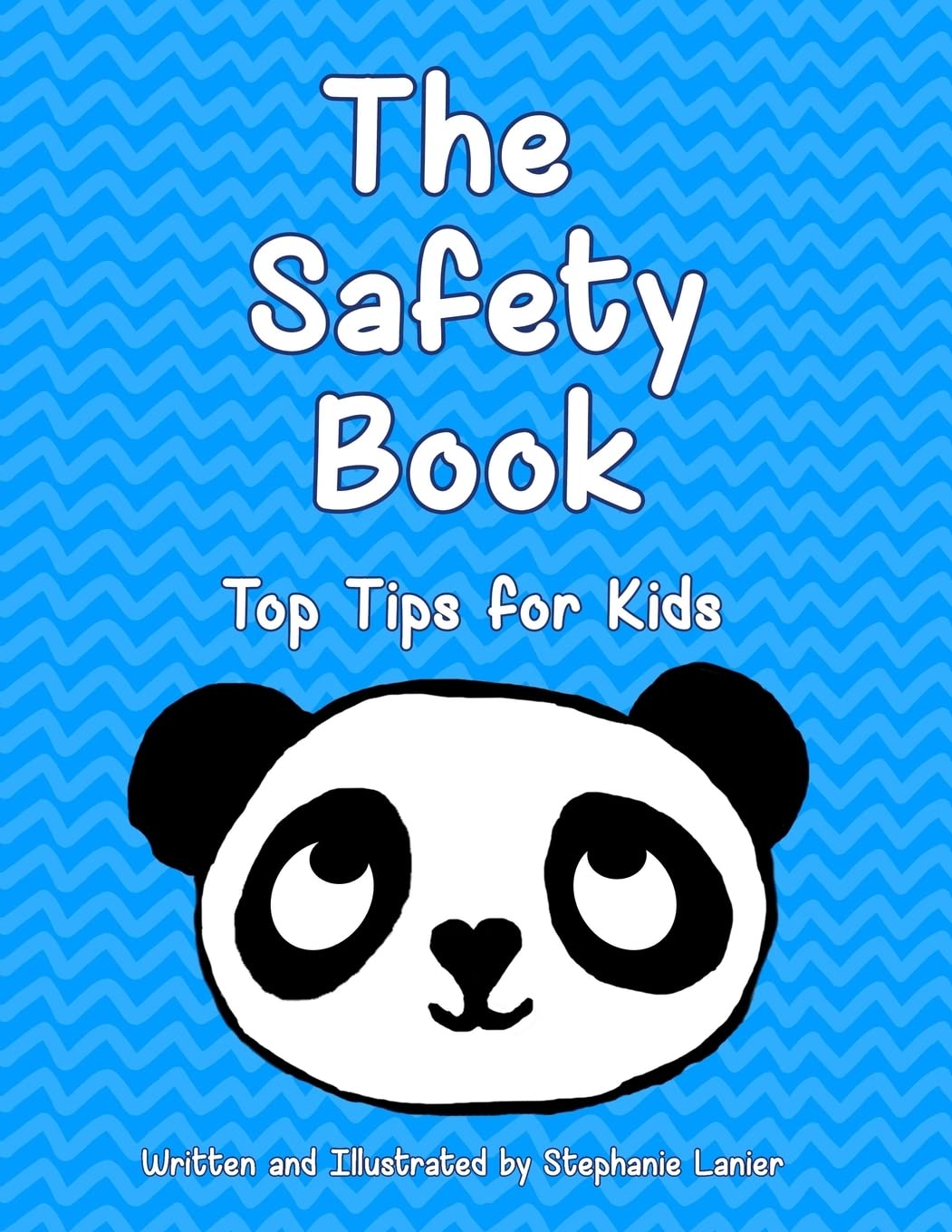 Amazon.com: The Safety Book: Top Tips for Kids: 9781987741094: Lanier ...