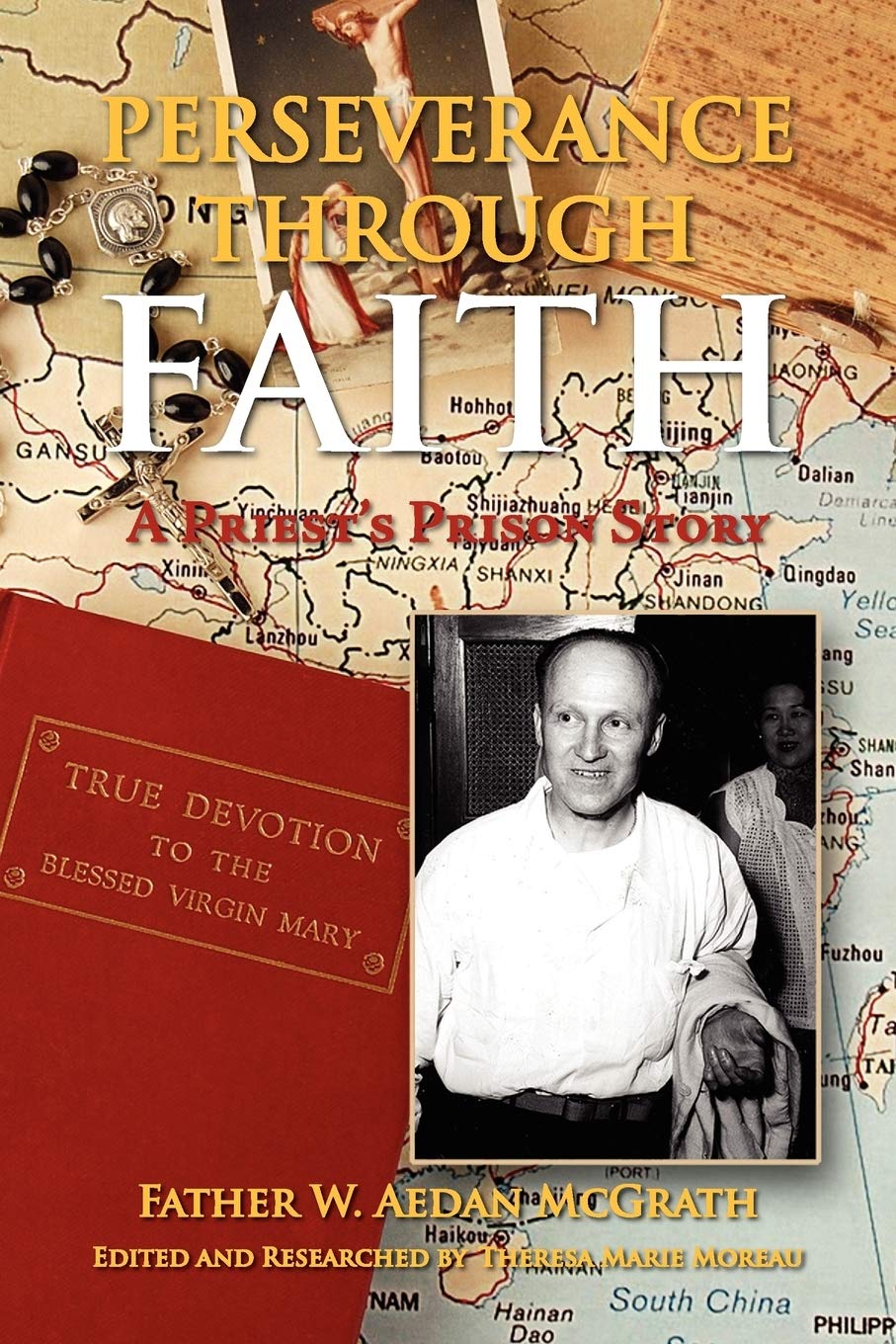 Perseverance Through Faith: Father W. Aedan McGrath, Theresa Marie ...