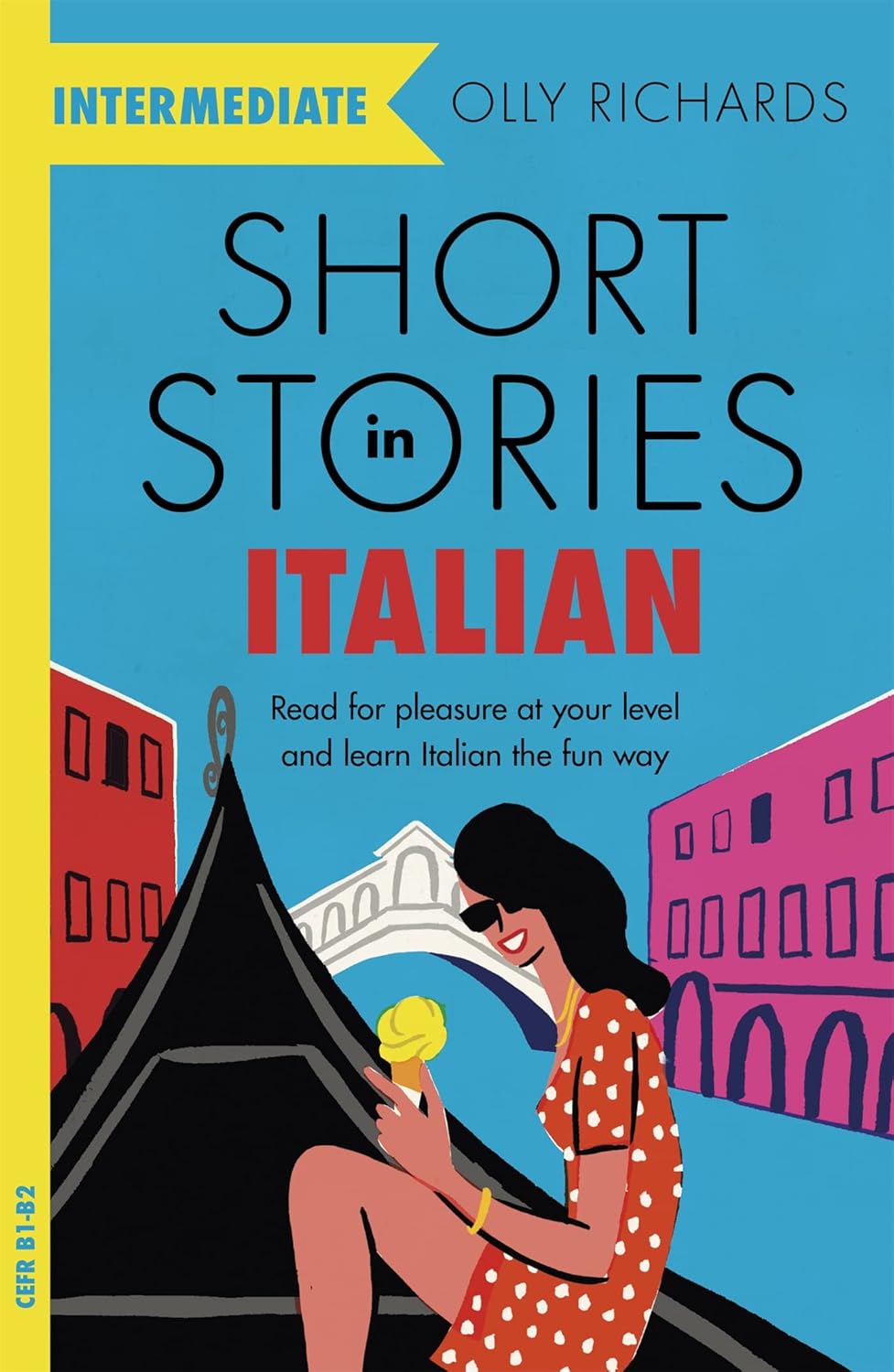 Short Stories in Italian for Intermediate Learners: Richards, Olly ...
