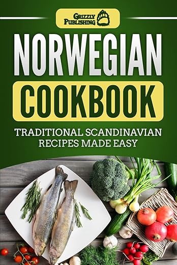 Norwegian Cookbook: Traditional Scandinavian Recipes Made Easy ...