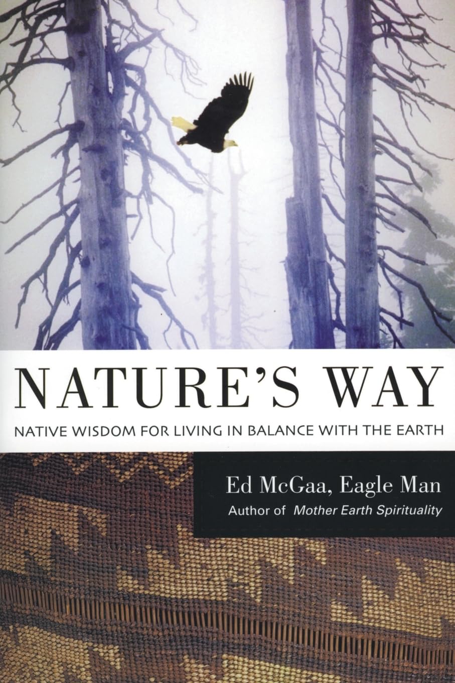 Nature's Way: Native Wisdom for Living in Balance with the Earth: McGaa ...