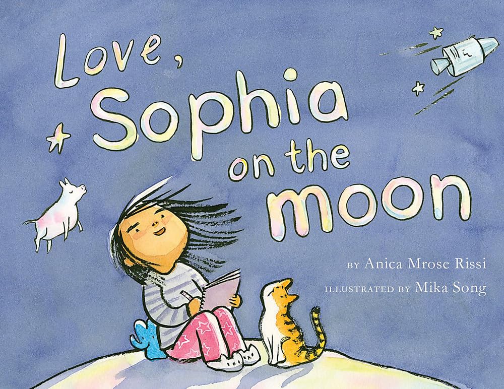 Love, Sophia on the Moon: Rissi, Anica Mrose, Song, Mika, Song, Mika ...
