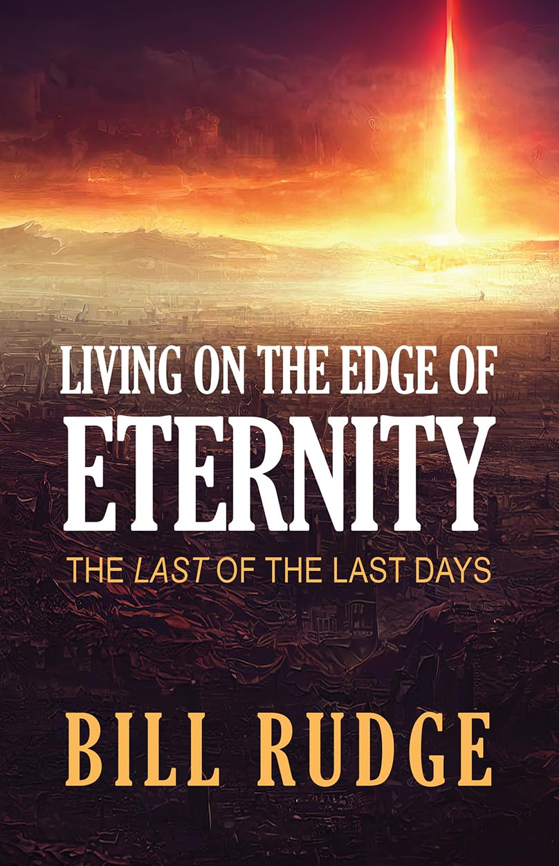 Living On The Edge Of Eternity: The Last of the Last Days - Kindle ...