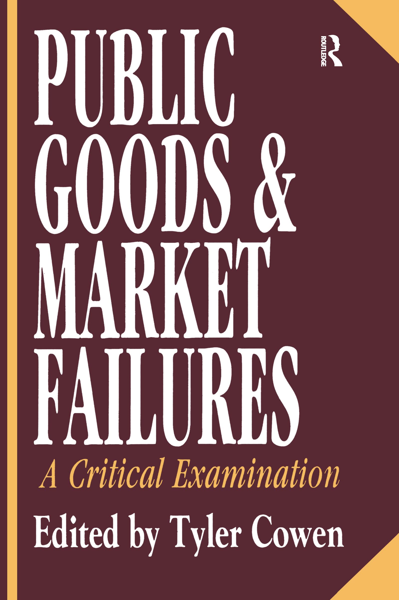 Public Goods and Market Failures: 9781138531192: Economics Books ...