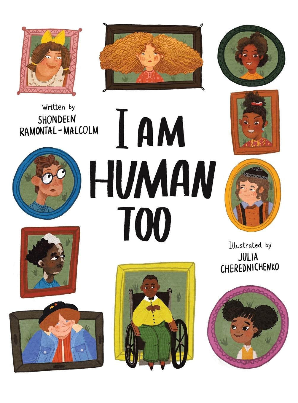 I Am Human Too: Ramontal-malcolm, Shondeen, Cherednichenko, Julia ...
