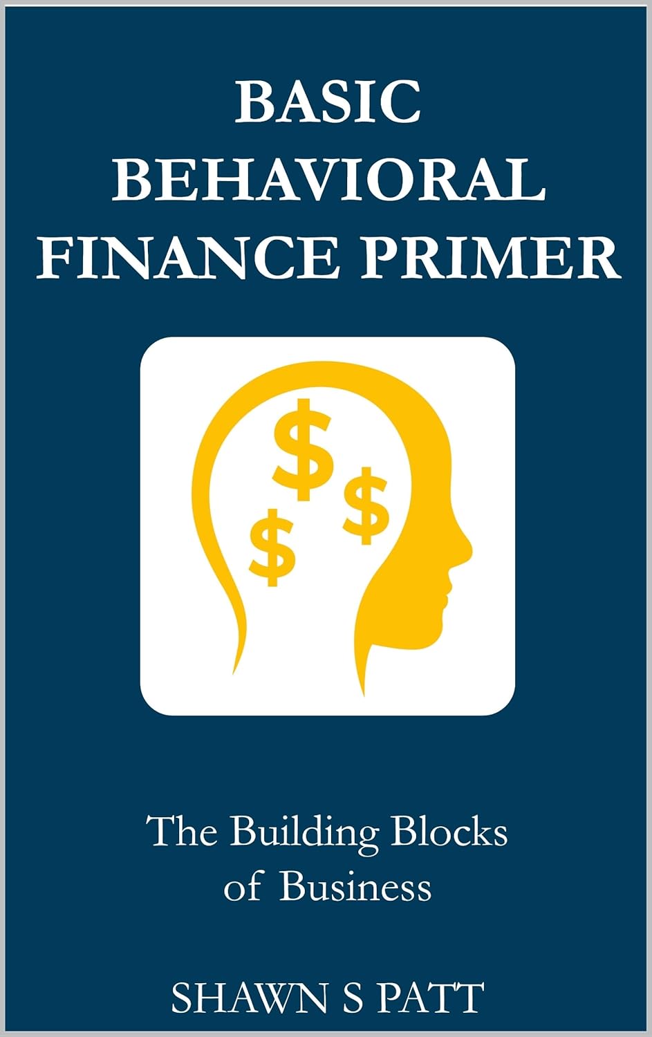 Amazon.com: Basic Behavioral Finance Primer - The Building Blocks of ...