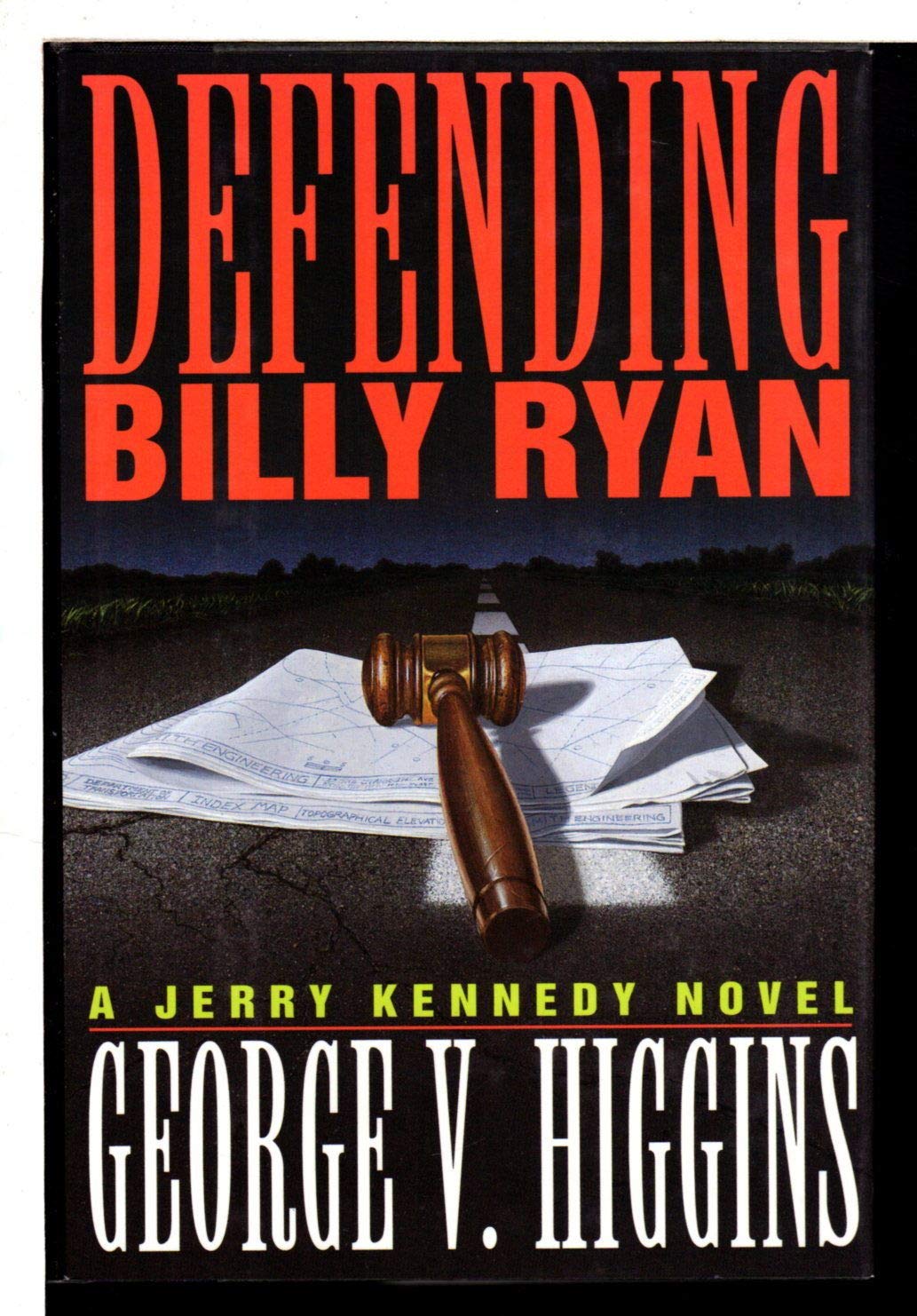 Defending Billy Ryan: A Jerry Kennedy Novel: Higgins, George V ...