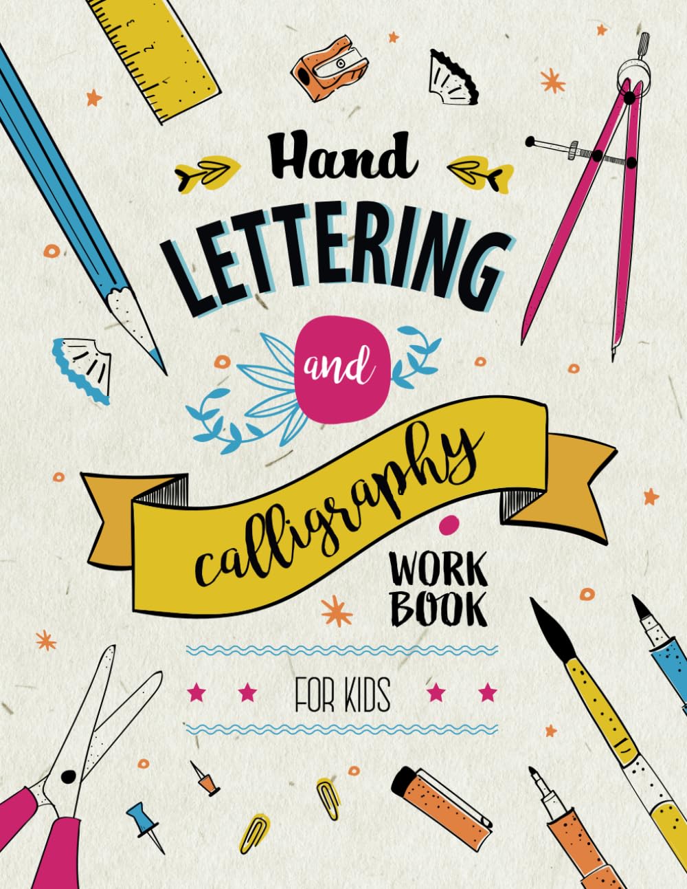 Hand Lettering and Calligraphy for Kids: A Fun and Engaging Step by ...