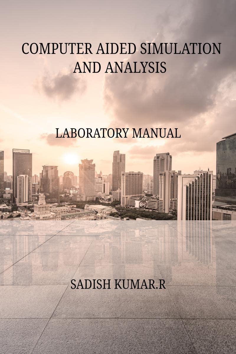 Buy COMPUTER AIDED SIMULATION AND ANALYSIS LABORATORY MANUAL Book ...