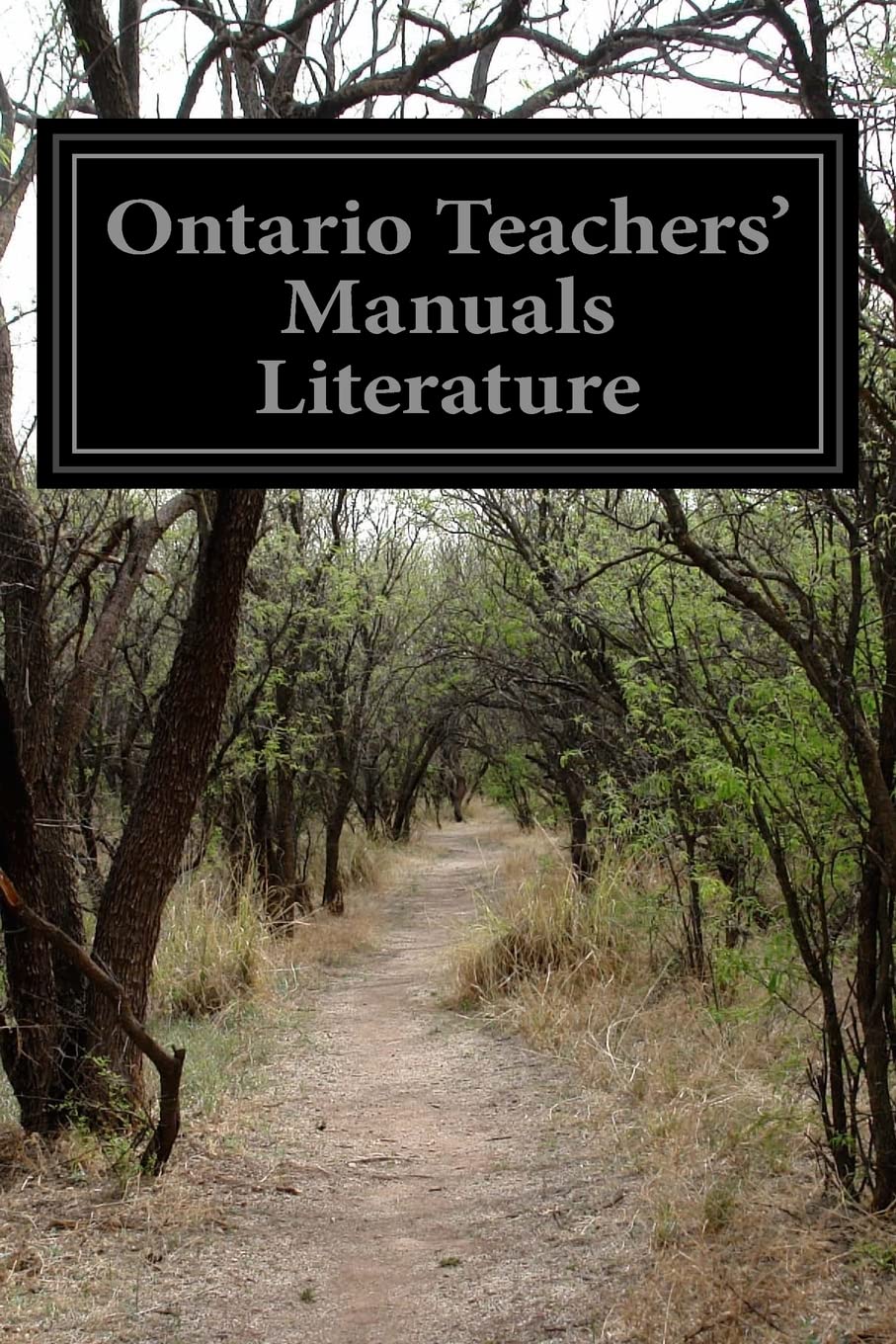 Ontario Teachers' Manuals Literature: Education, Minister of ...