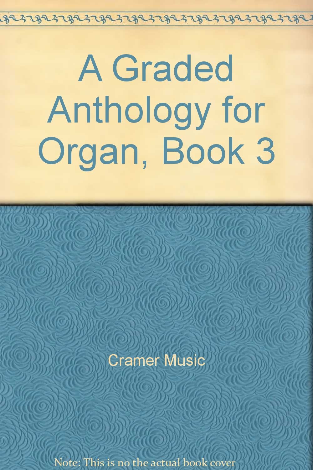 A Graded Anthology for Organ, Book 3: Unknown Author: Amazon.com: Books