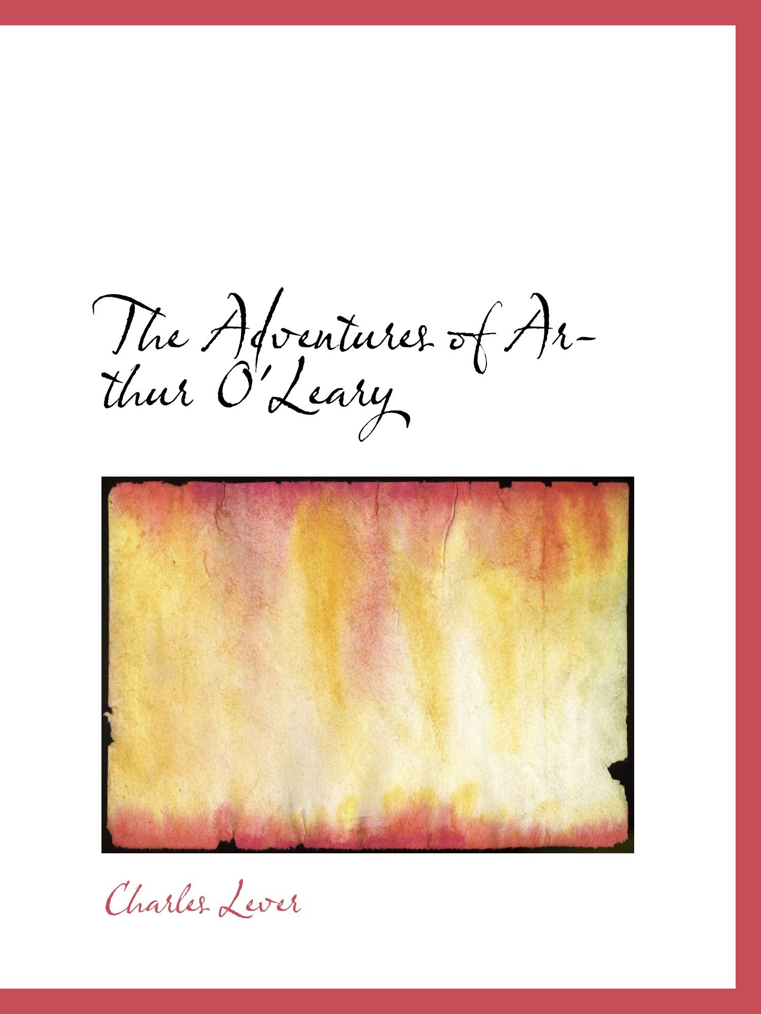 Amazon.com: The Adventures of Arthur O'Leary: 9781116065350: Lever ...