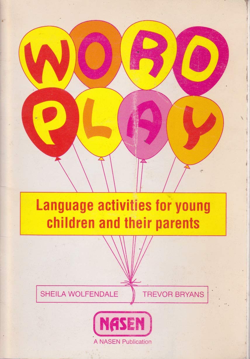 Word Play: Language Activities for Young Children and Their Parents ...