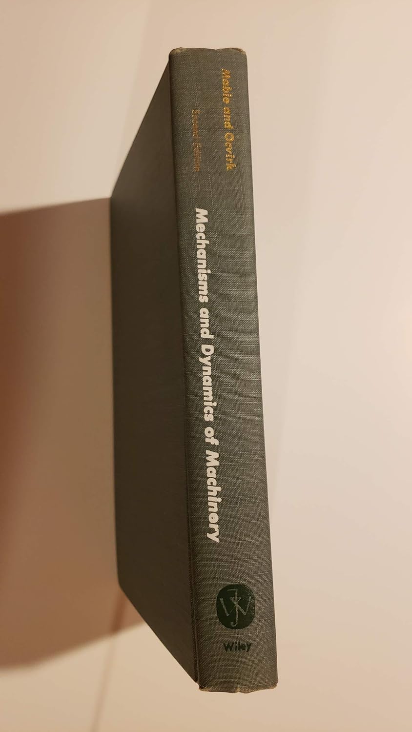 Mechanisms and Dynamics of Machinery: Hamilton H. Mabie: 9780471559375 ...