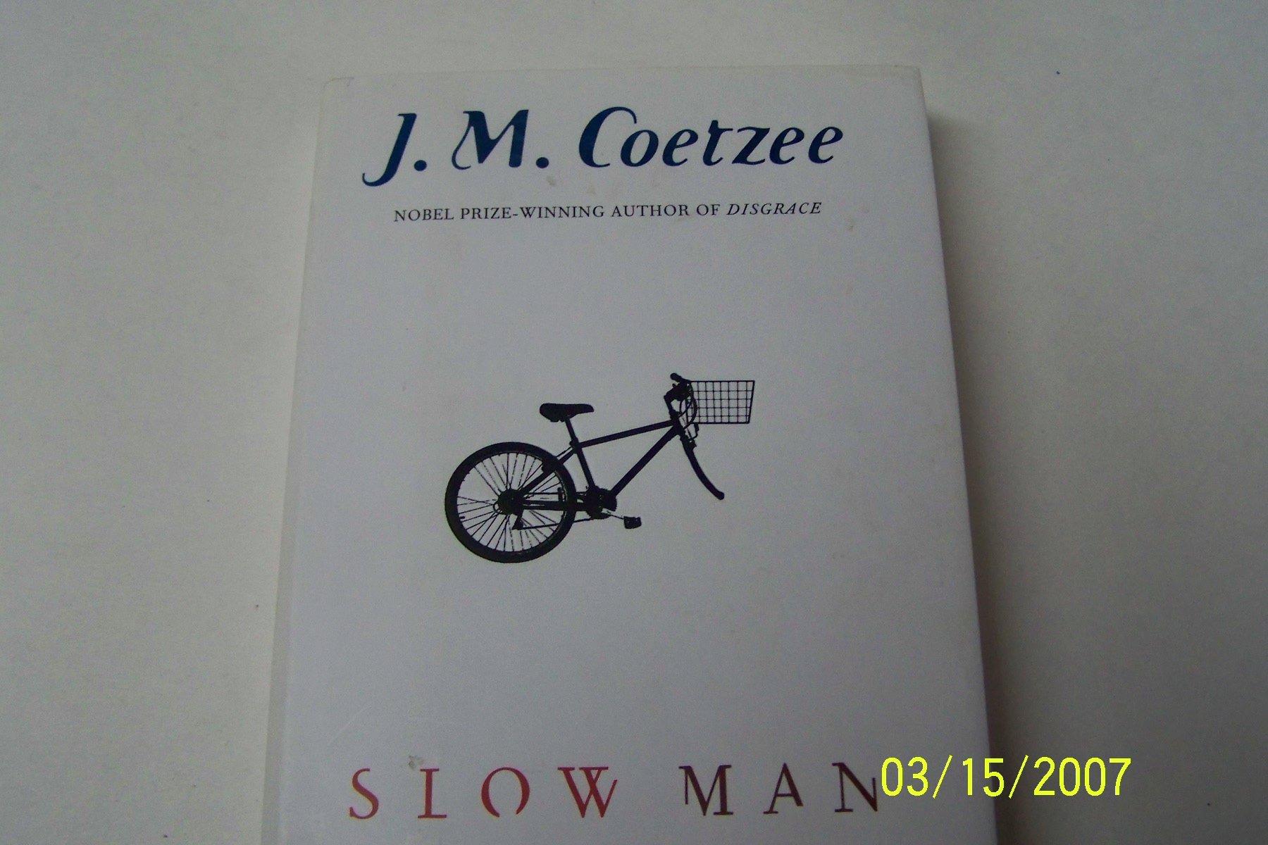 Amazon.com: Slow Man: 9780670034598: Coetzee, J. M.: Books