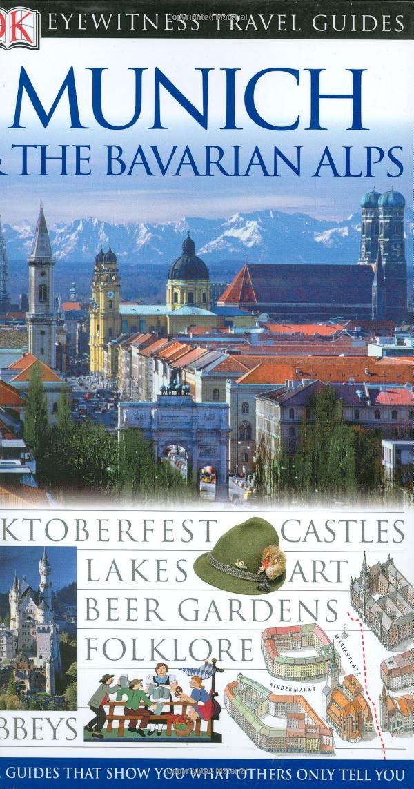 Munich & The Bavarian Alps (Eyewitness Travel Guides): DK Publishing ...