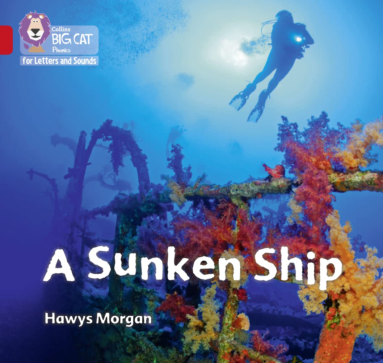 A Sunken Ship: Band 02A/Red A (Collins Big Cat Phonics for Letters and ...