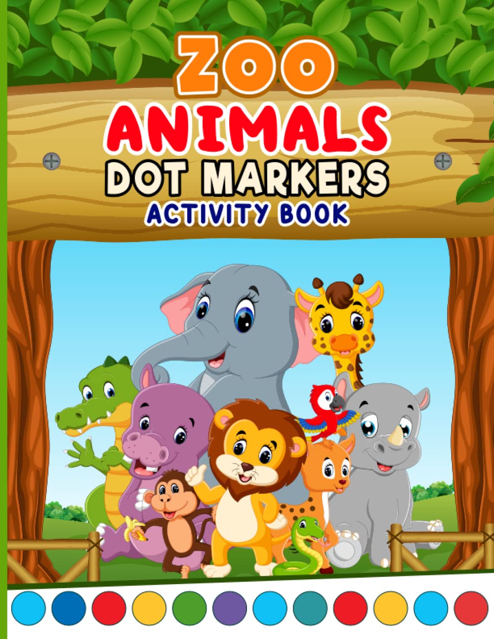 Zoo Animals: Dot Markers Activity Book: Sara, Ian: 9798393344801 ...