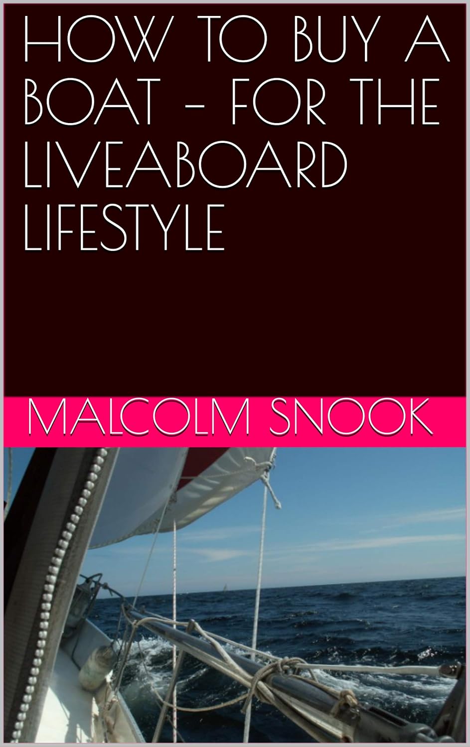Amazon.com: HOW TO BUY A BOAT – FOR THE LIVEABOARD LIFESTYLE ...