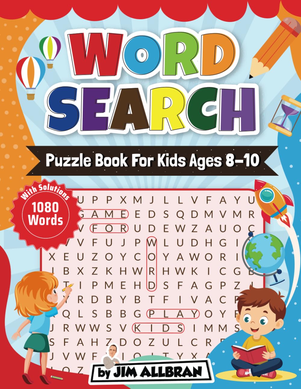 Word Search Puzzle Book for Kids Ages 8-10: 90 Fun and Educational Word Searches for boys and ...