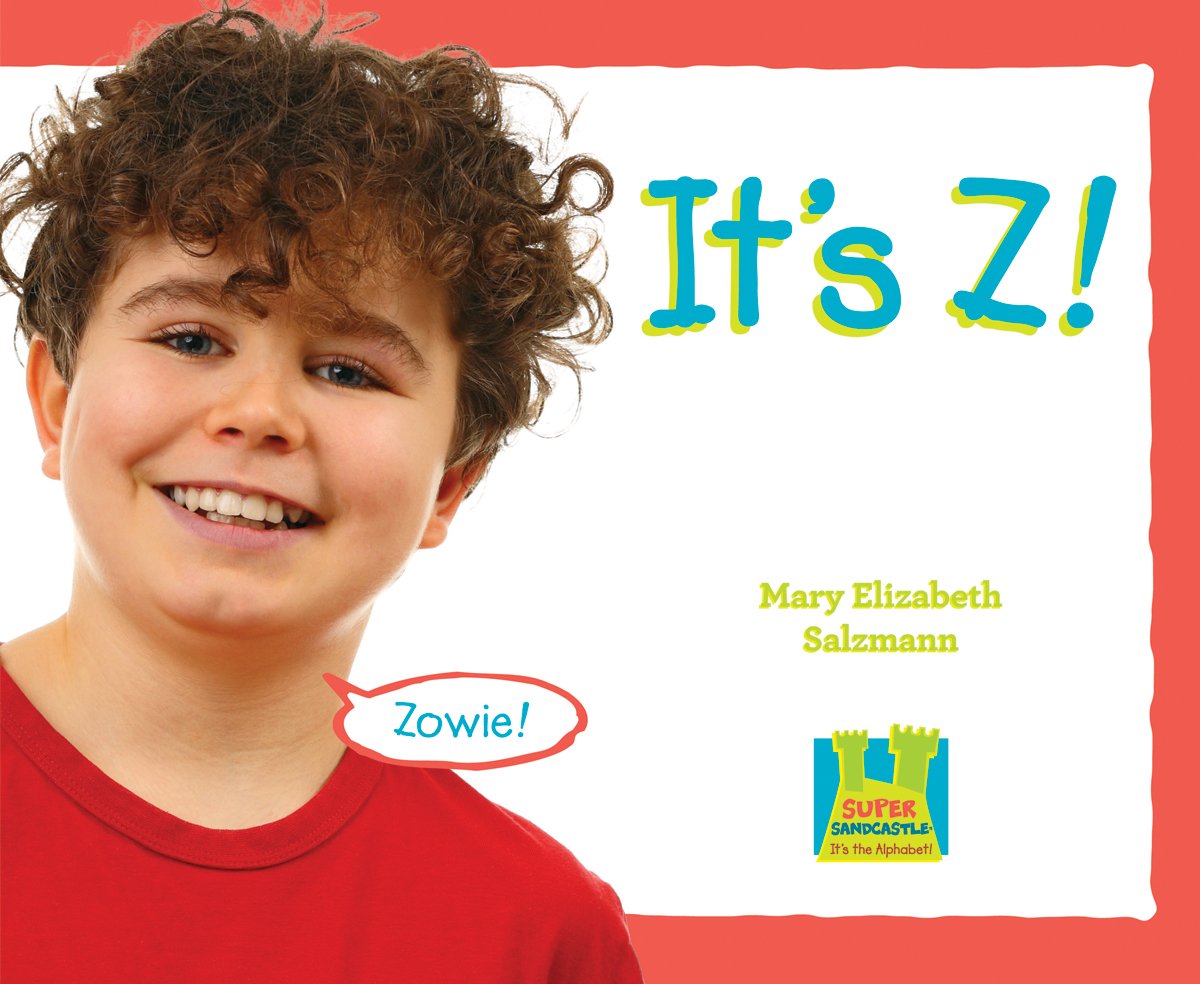 It's Z ! (It's the Alphabet!): Salzmann, Mary Elizabeth: 9781604536133 ...