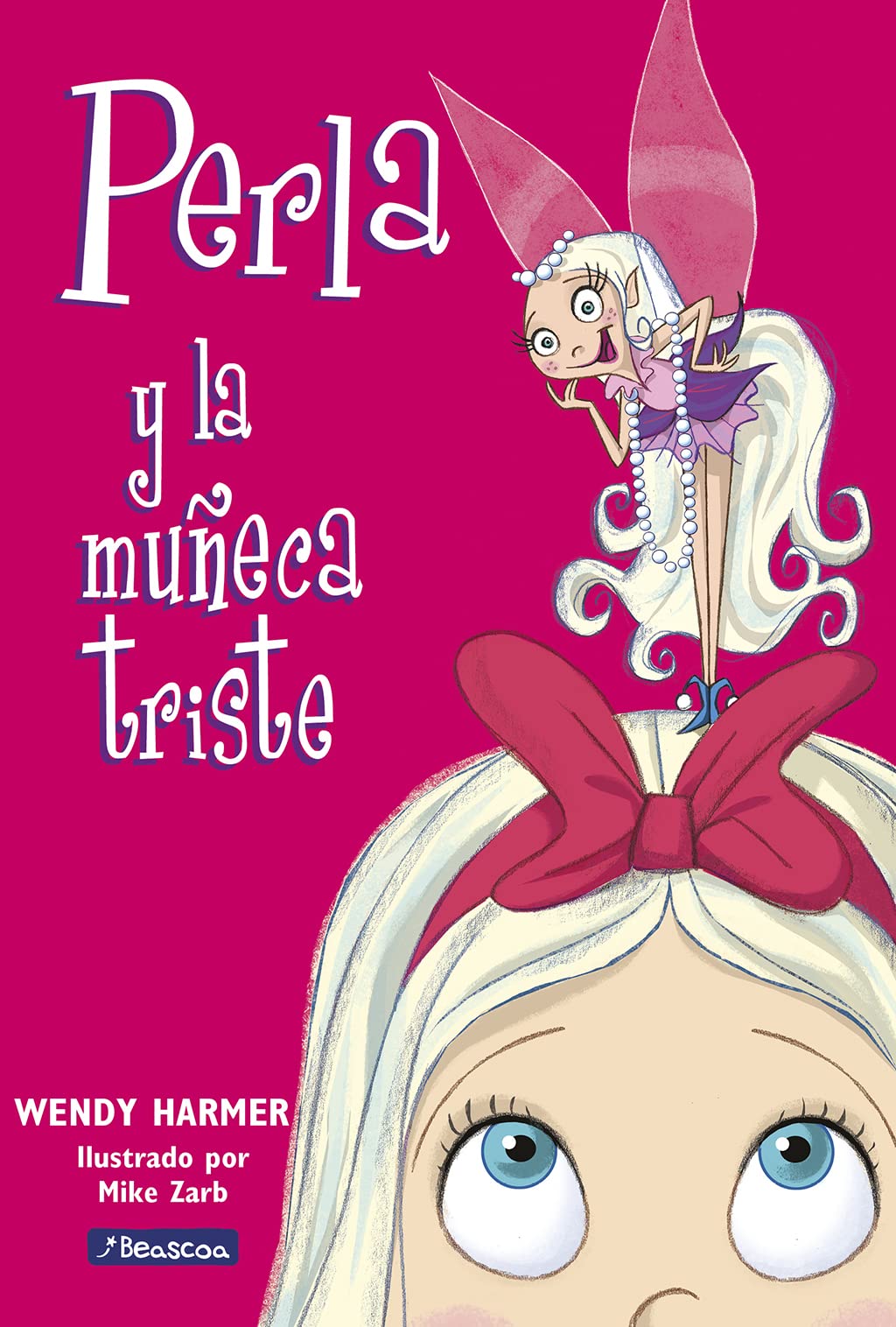 Perla y la muneca triste / Pearlie and the Big Doll (Perla / Pearlie ...