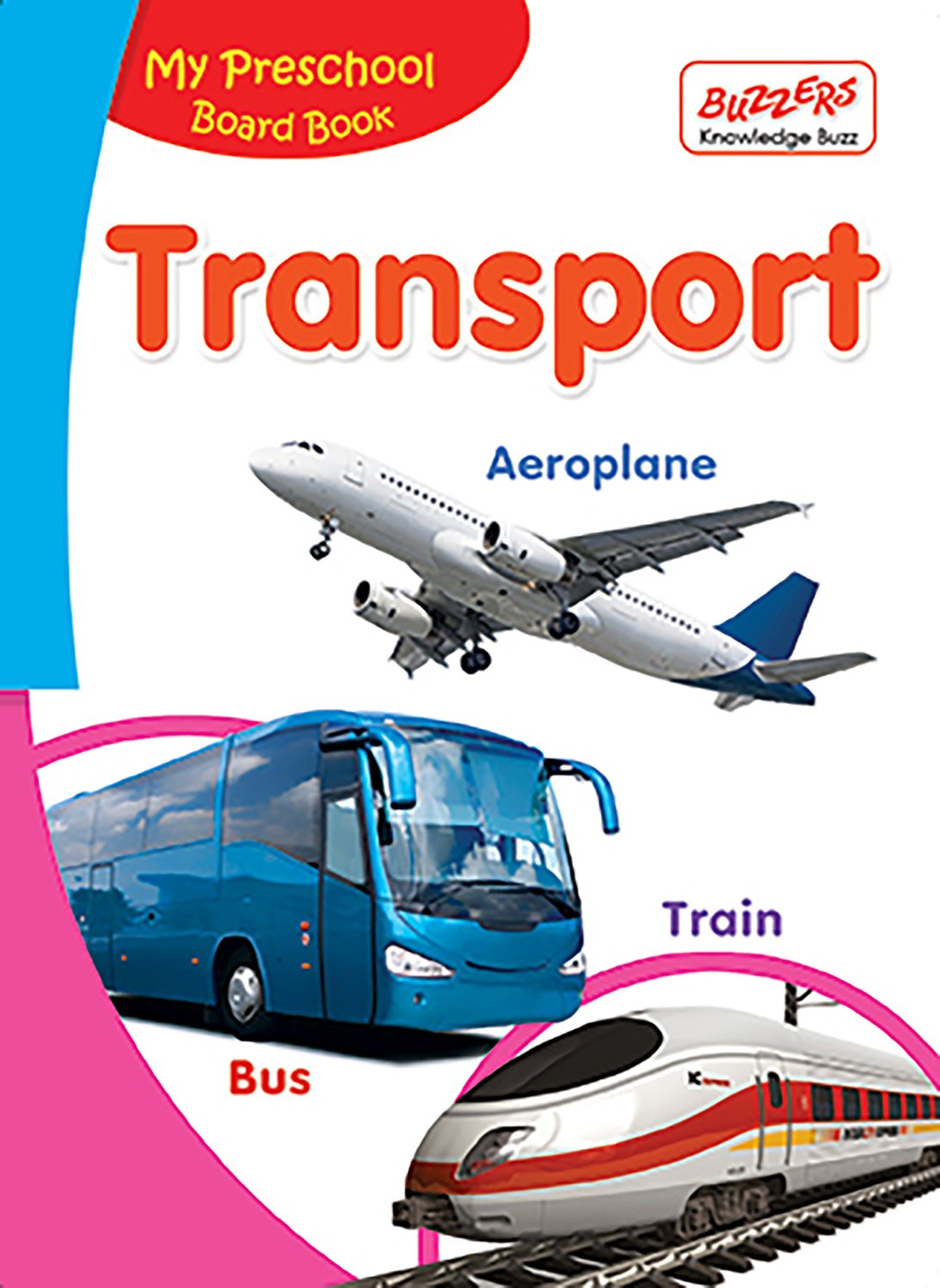 My Preschool Board Book - Transport: Buzzers: 9789385362835: Amazon.com ...