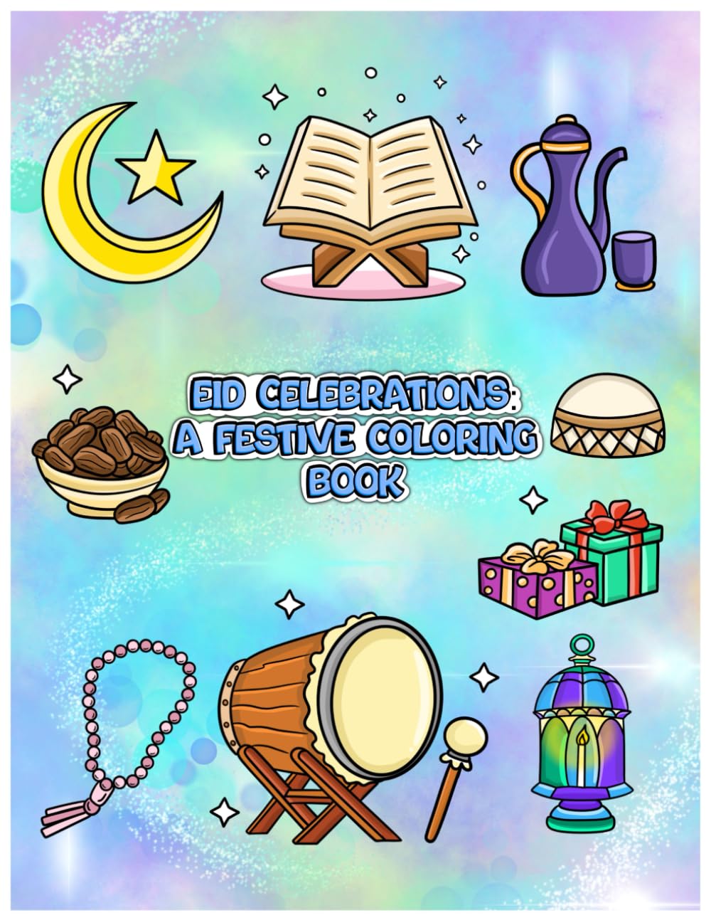 Eid Celebrations: A Festive Coloring Book: A Journey Through Eid ...