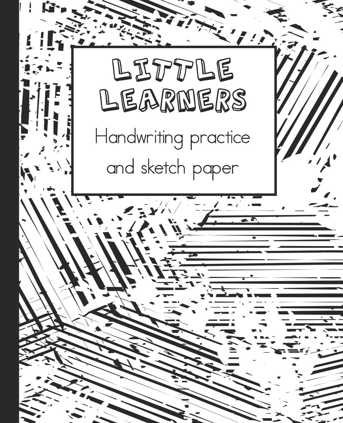 Little Learners Handwriting Practice And Sketch Paper Learning Notebook ...