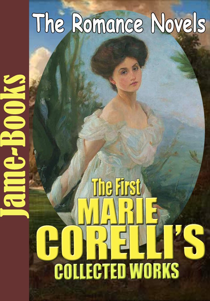The First Marie Corelli’s Collected Works: A Romance of Two Worlds ...
