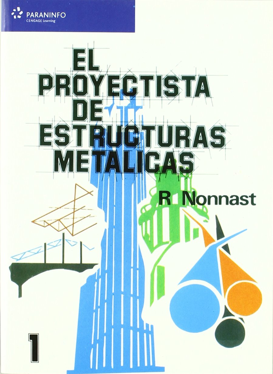 Amazon.com: El proyectista de estructuras metálicas. Tomo 1 (Spanish Edition): 9788497322041 ...