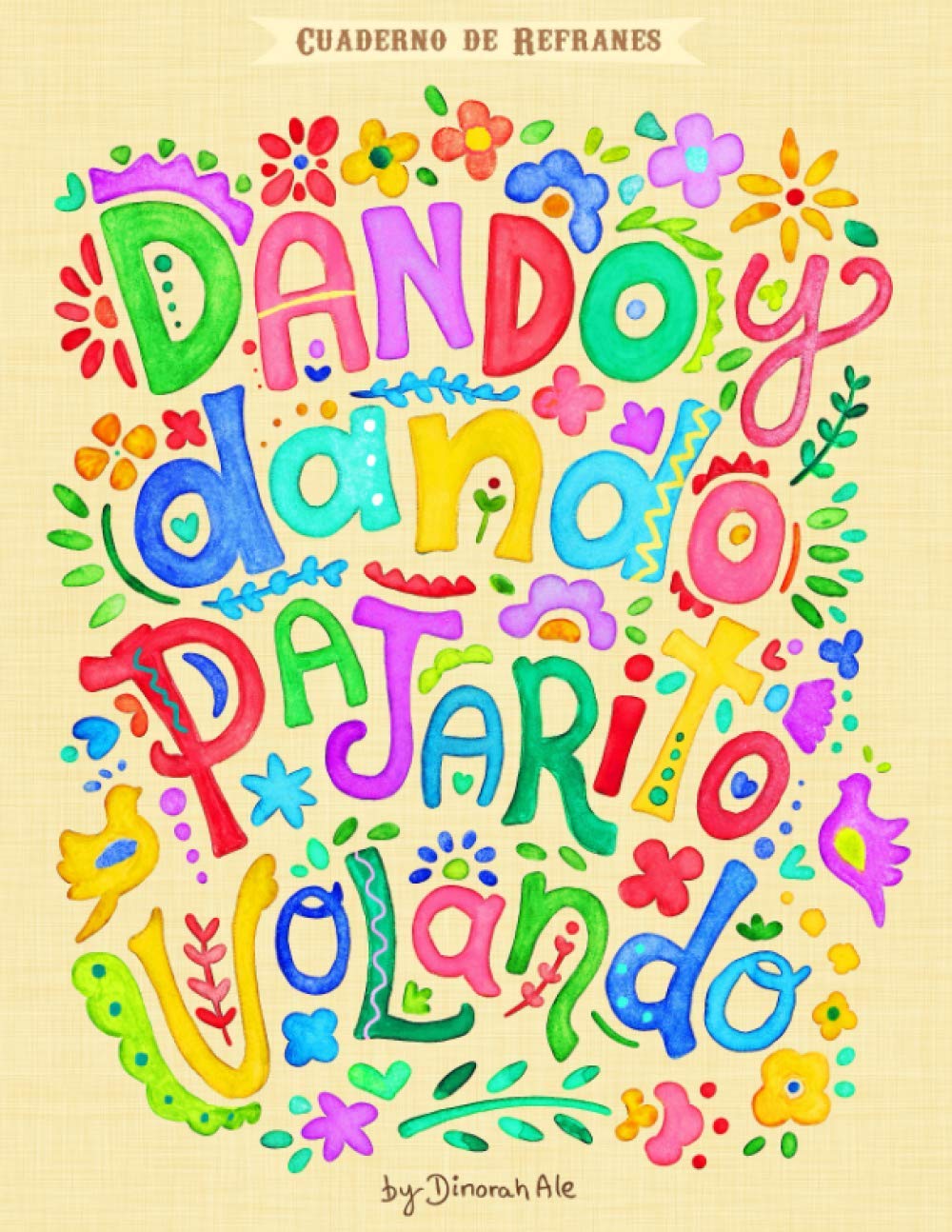 Cuaderno De Refranes Dando Y Dando Pajarito Volando Mexican Sayings ...