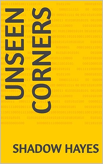 Amazon.com: Unseen Corners eBook : Hayes, Shadow: Kindle Store