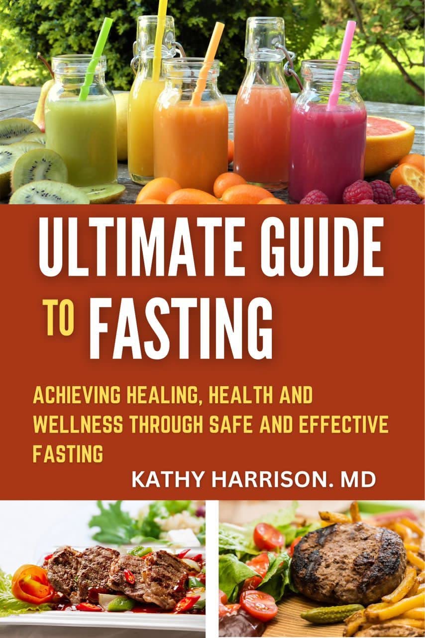 The Ultimate Guide to Fasting: Achieving health and wellness through ...