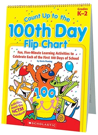 Count Up to the 100th Day Flip Chart: Fun, Five-Minute Learning ...