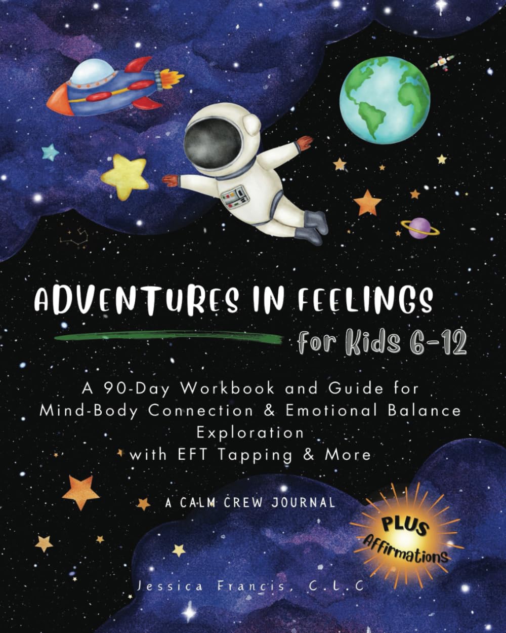 Adventures in Feelings for Kids 6-12: A 90-Day Workbook & Guide for ...