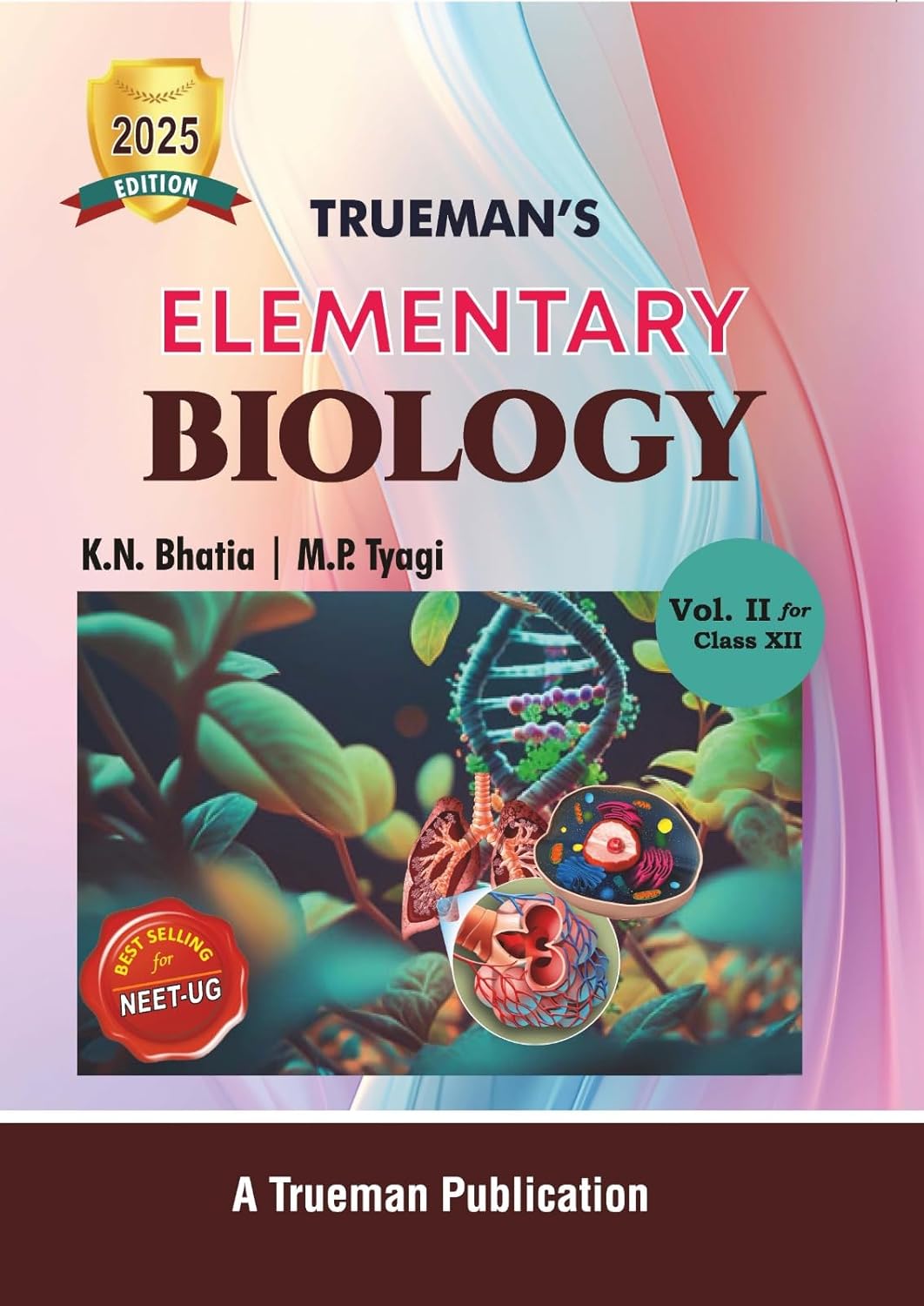 Trueman's Elementary Biology For Class 12 And Neet - Vol. 2: ...