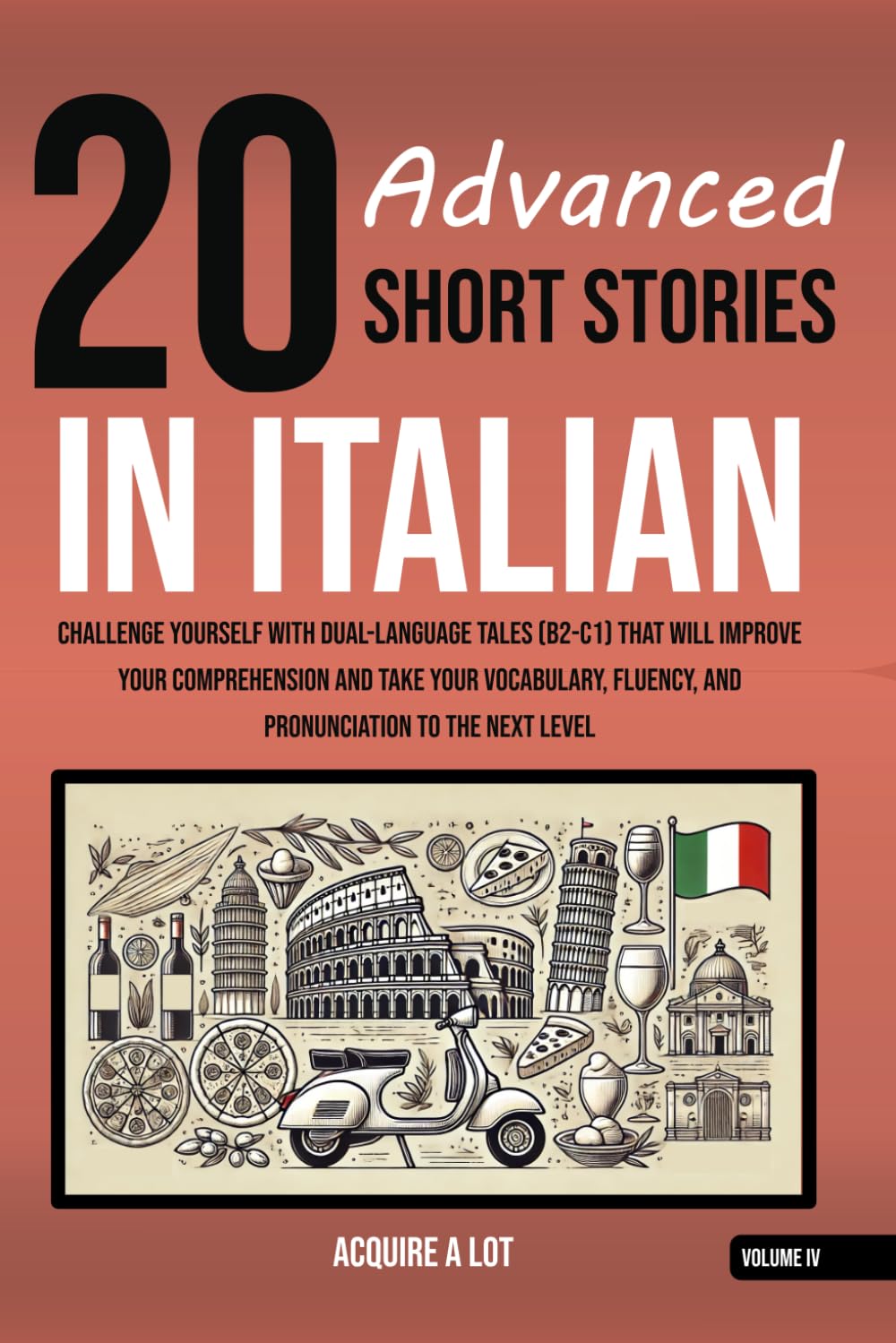 20 Advanced Short Stories in Italian: Challenge Yourself with Dual ...