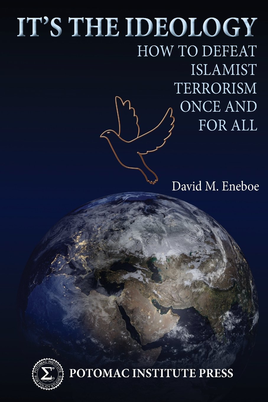 It's the Ideology: How to Defeat Islamist Terrorism Once and for All ...