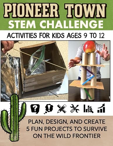 STEM Activities Book The Great Pioneer Town Challenge: Hands-On ...