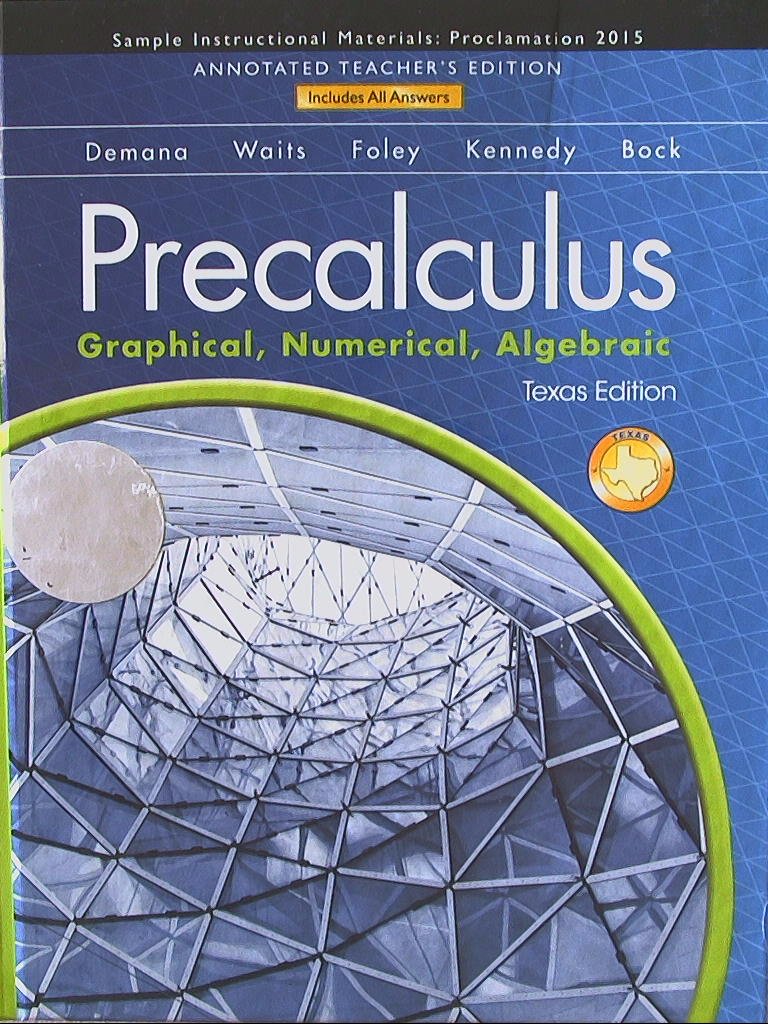 Precalculus: Graphical, Numerical, Algebraic, Texas Edition, Annotated ...