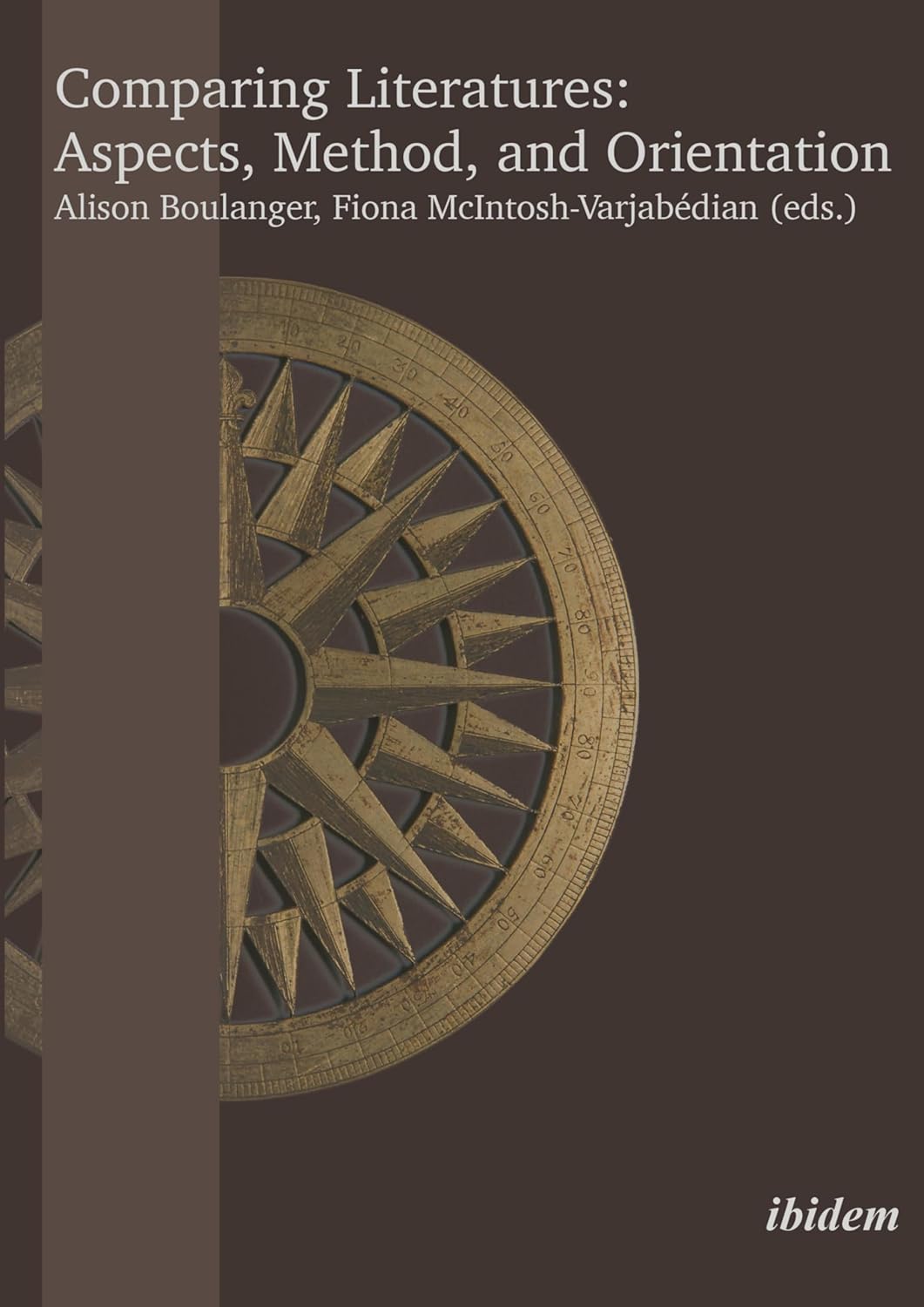 Comparing Literatures: Aspects, Method, and Orientation: Proceedings of ...