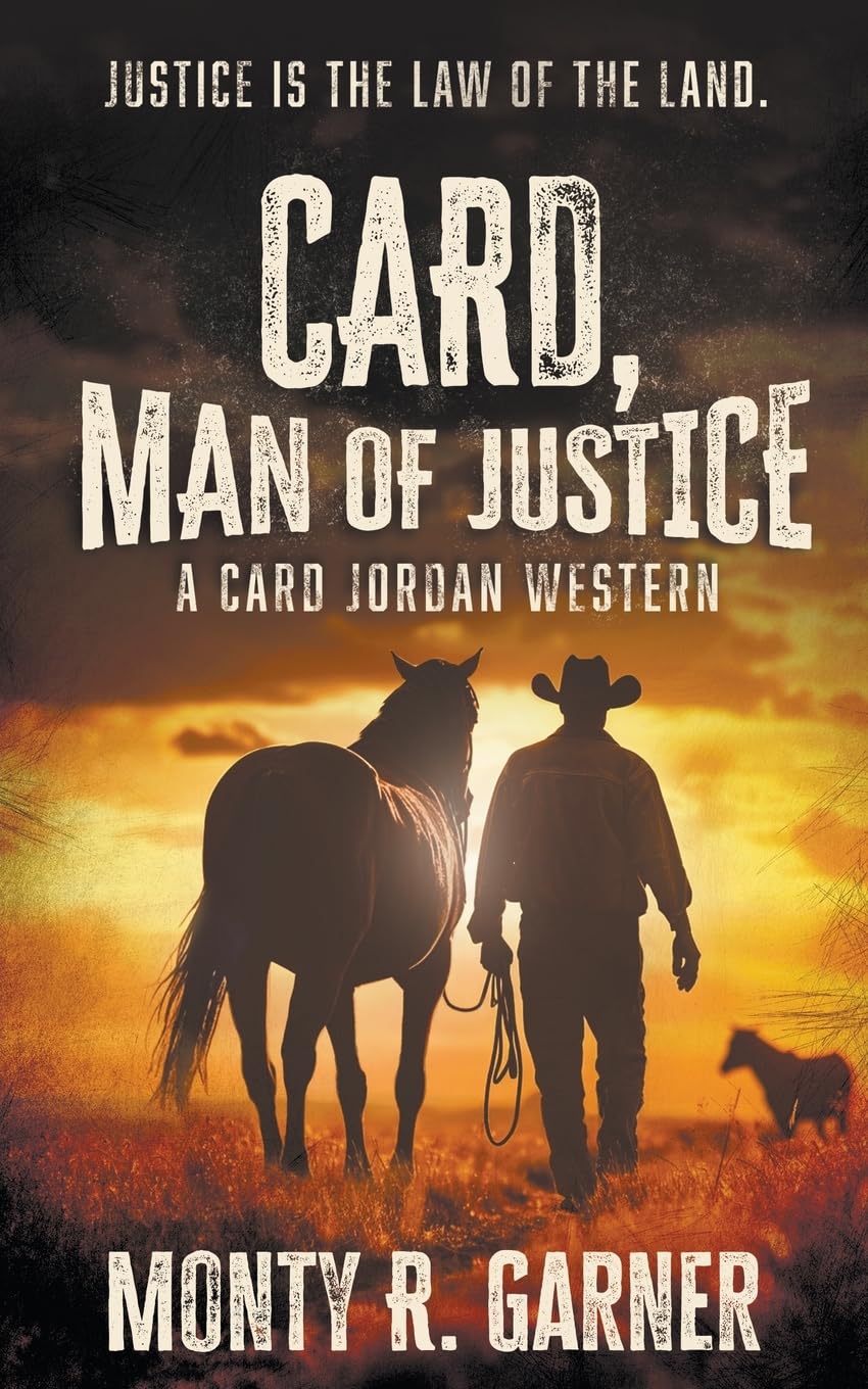 Card, Man of Justice: A Classic Western Adventure (Card Jordan): Garner ...