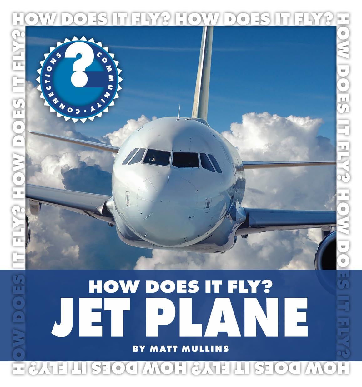 How Does It Fly? Jet Plane (Community Connections: How Does It Fly ...