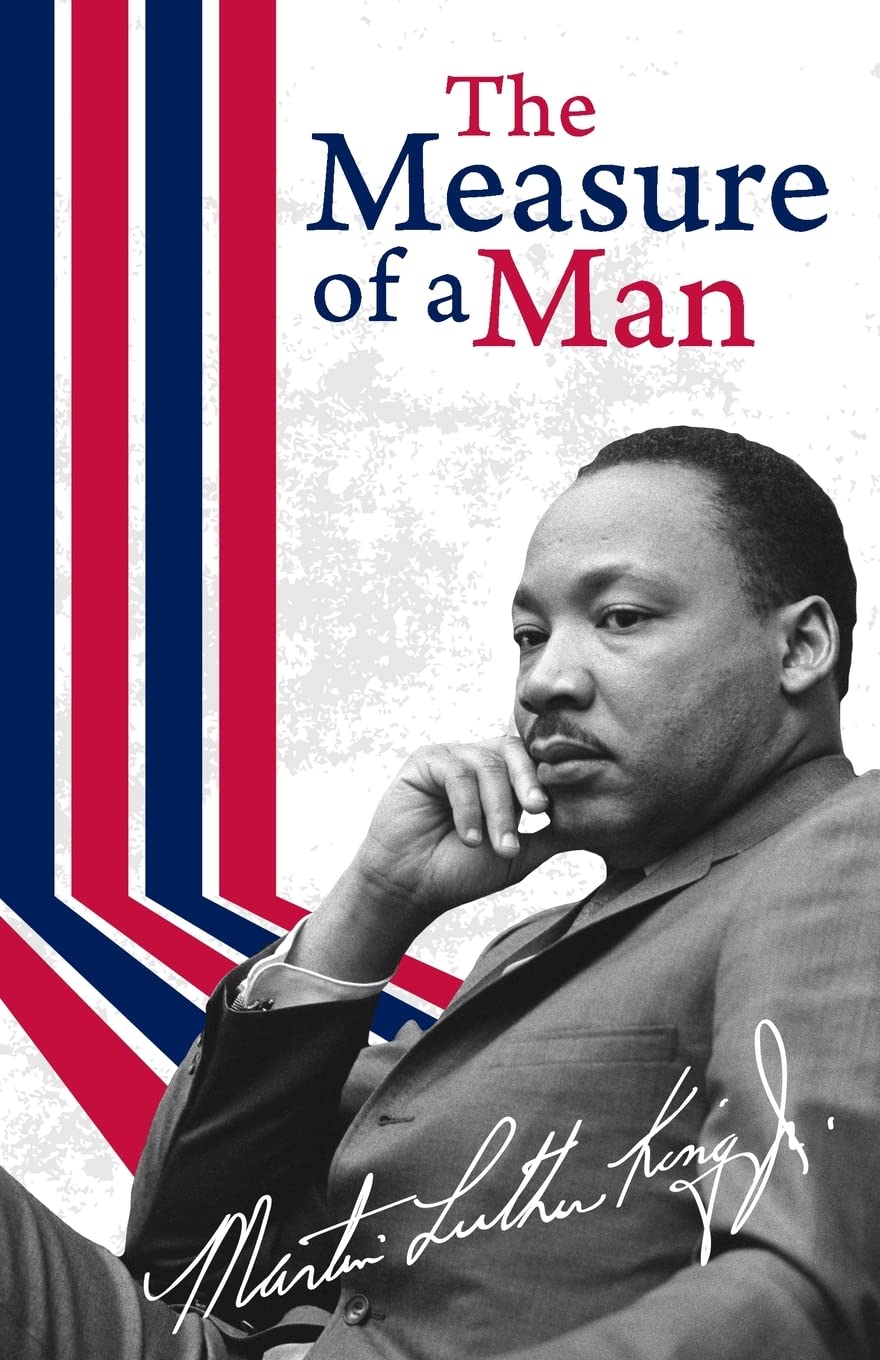 The Measure of a Man Paperback: Martin Luther Jr King: 9781639231133 ...