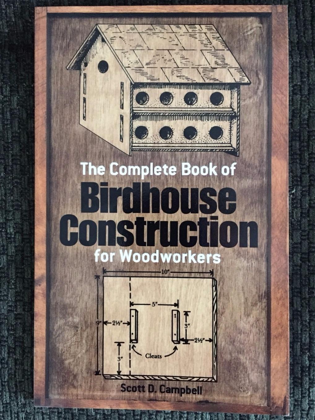 The Complete Book of Birdhouse Construction for Woodworkers (Dover ...