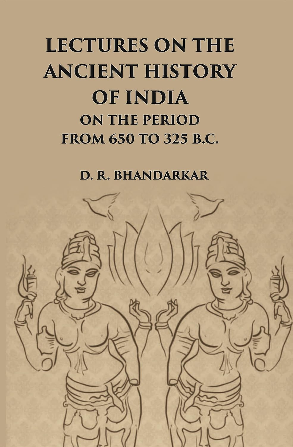 Gyan Publishing House Lectures On The Ancient History Of India: On The ...