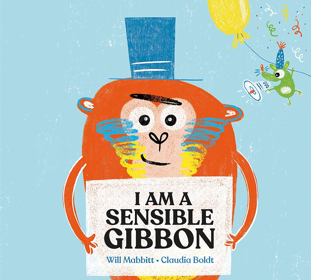 I Am A Sensible Gibbon: Mabbitt, Will: 9781444950823: Amazon.com: Books
