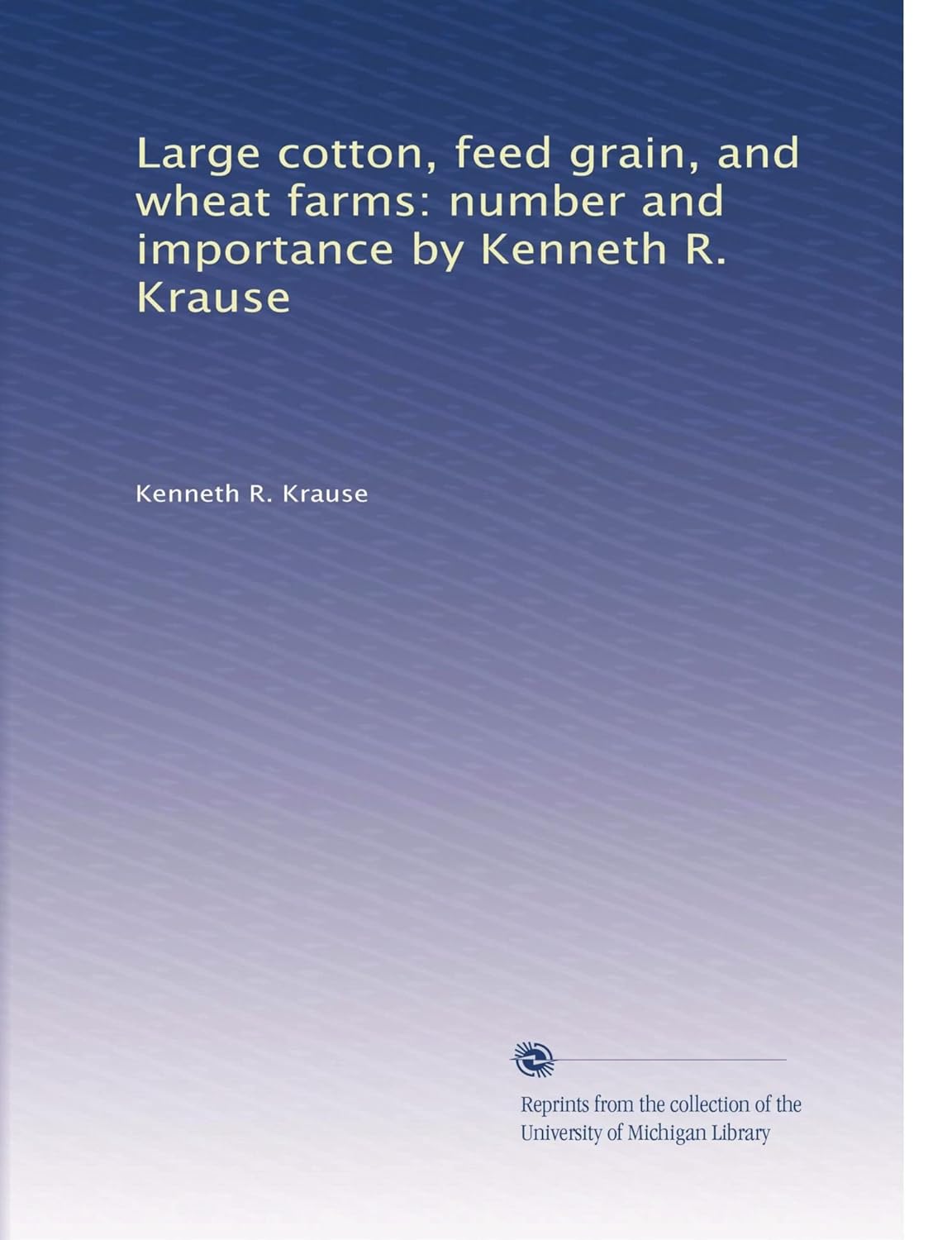 Amazon.com: Large cotton, feed grain, and wheat farms: number and ...